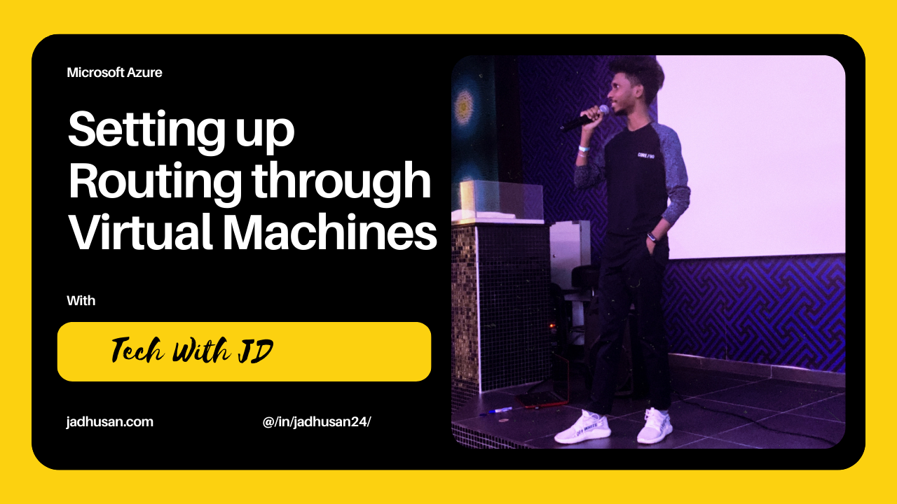 Microsoft Azure: Setting up Routing through Virtual Machines - Tech with JD