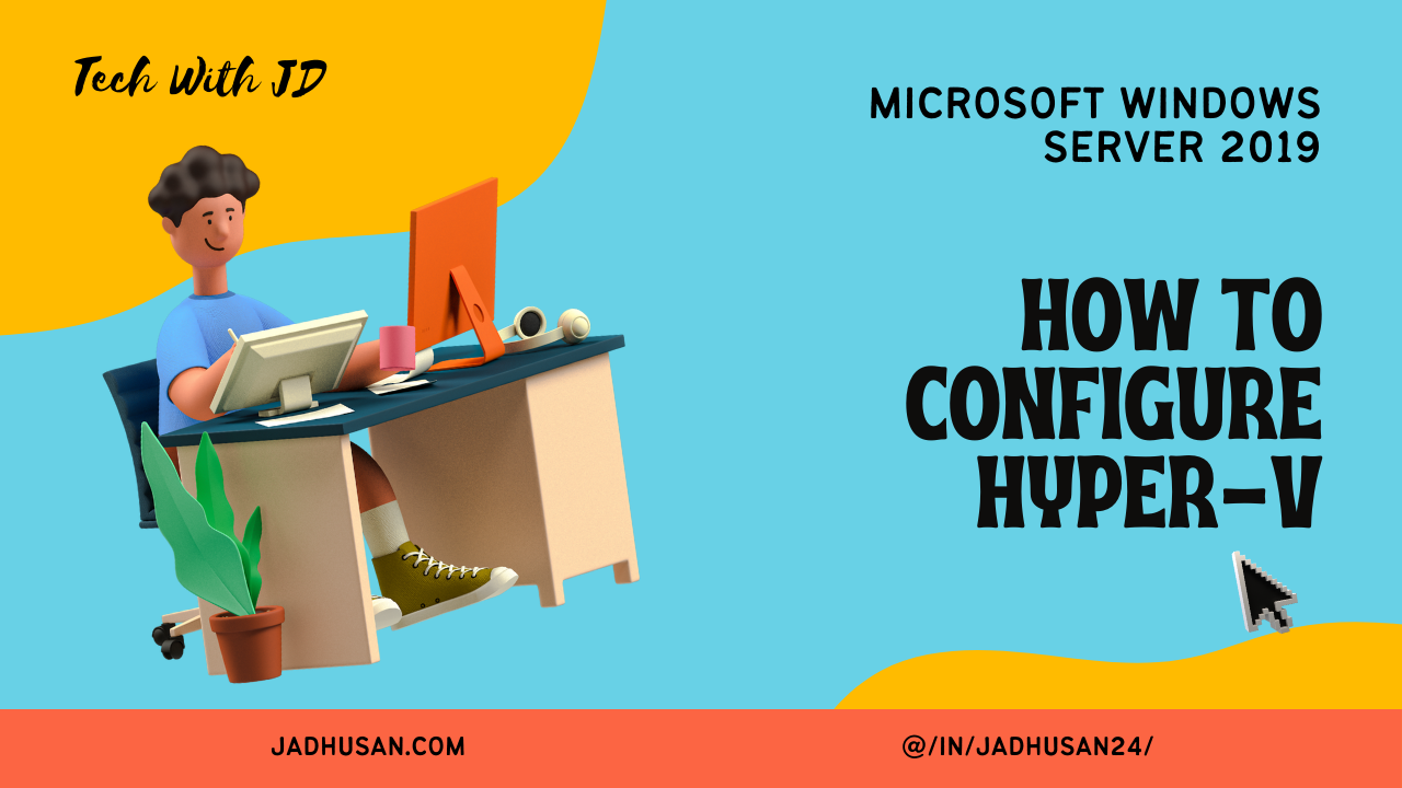 Windows Server How To Configure Hyper V Using Powershell Tech With Jd