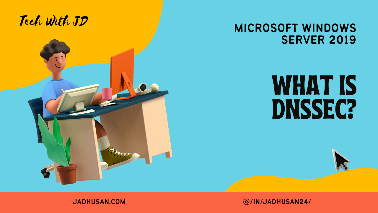 Windows Server: What is DNSSEC? - Tech with JD